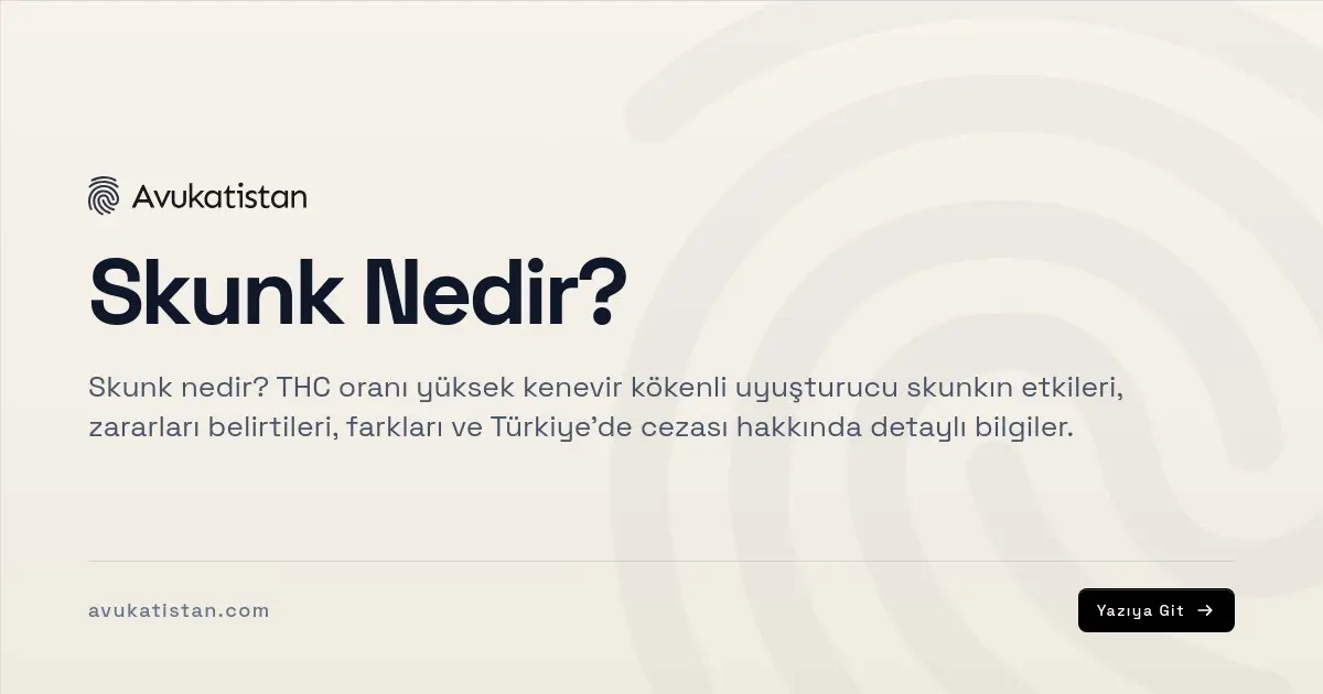 Skunk Nedir? - Avukatistan
